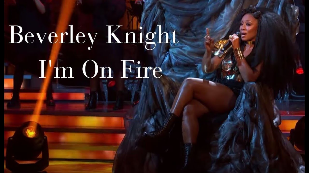 I'm On Fire Song by Beverley Knight - YouTube