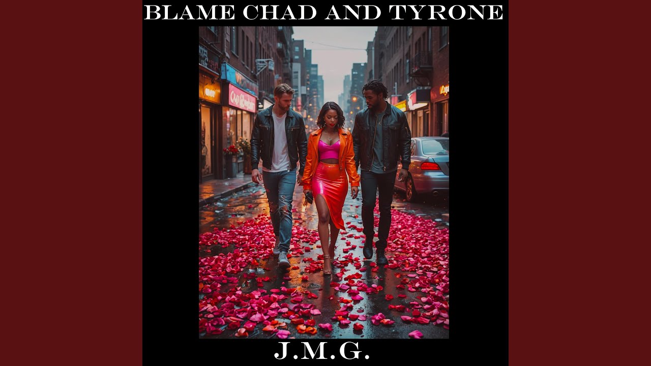Blame Chad and Tyrone - YouTube