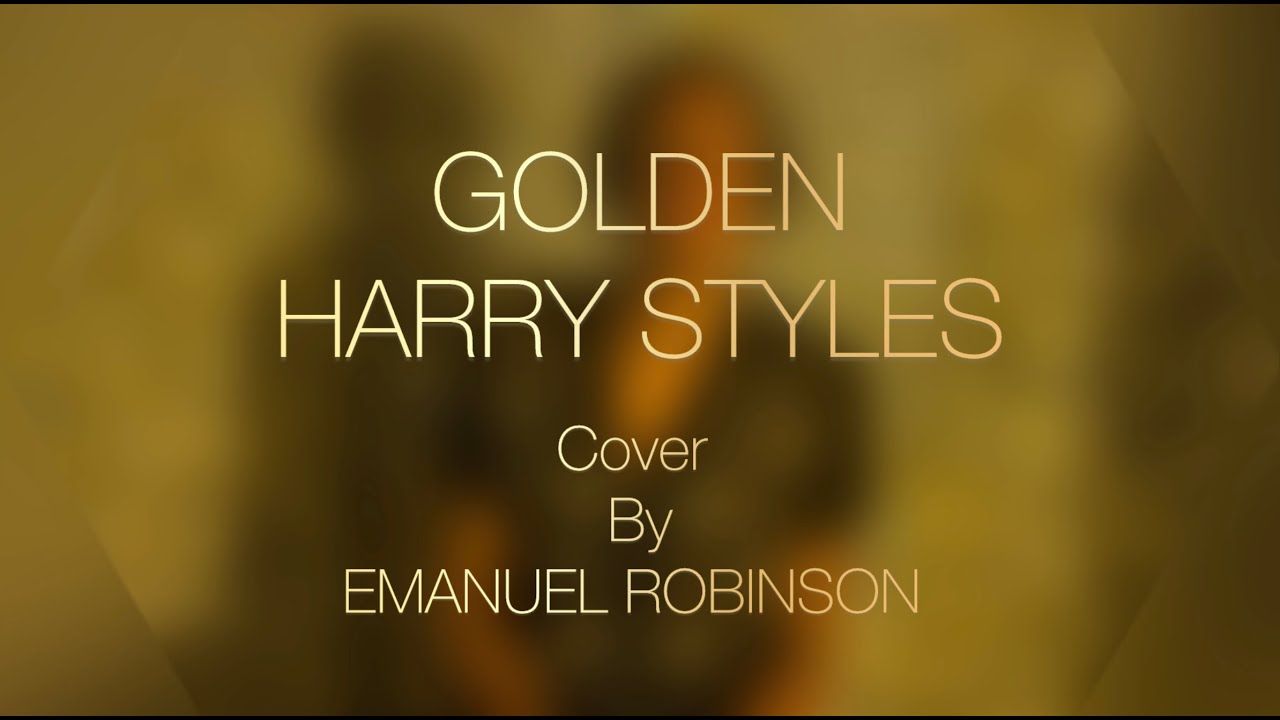 Golden- Harry Styles Cover - YouTube