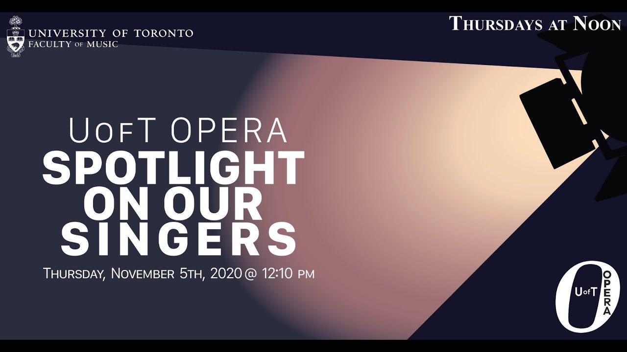 UofT Opera: Spotlight on our Singers - YouTube