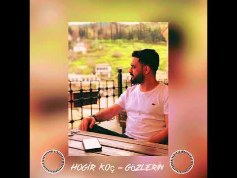Hogir Koç - Gözlerin(Ceyhan suyu)