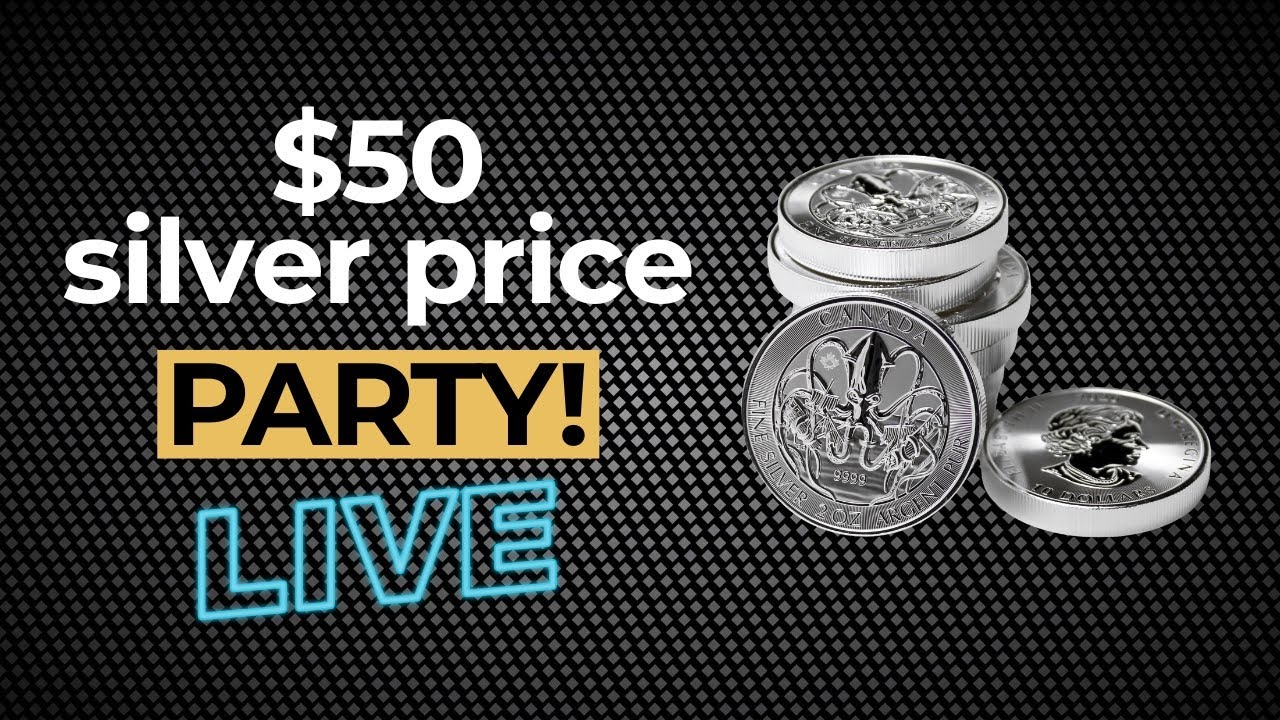 The $50 Silver Price PARTY! (with special guests) - YouTube