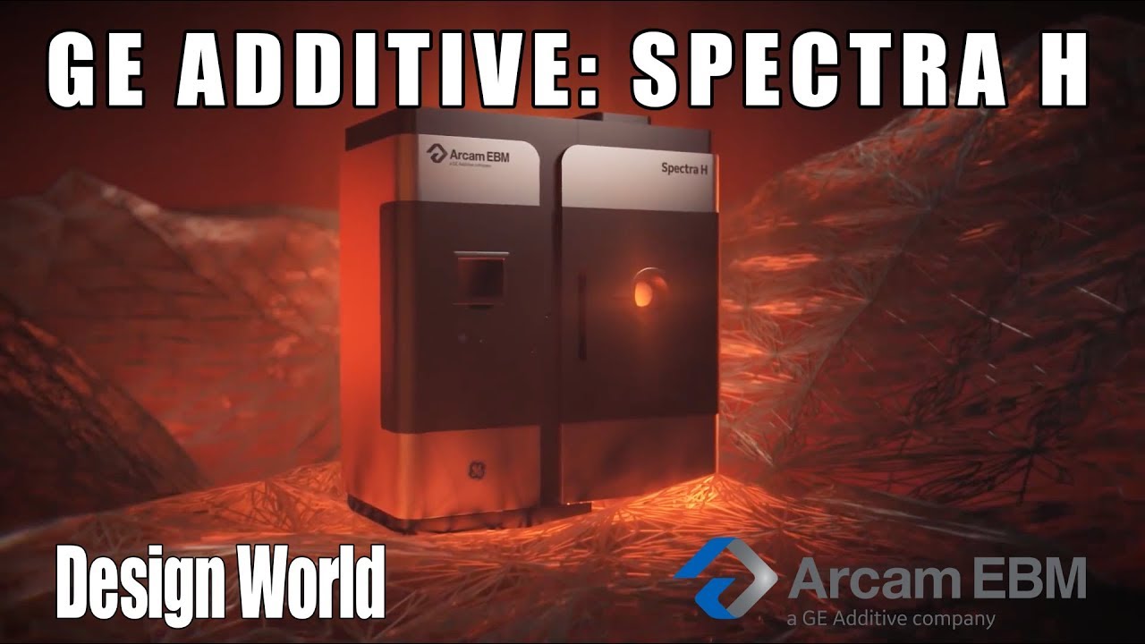 GE Additive introduces the Spectra H - YouTube