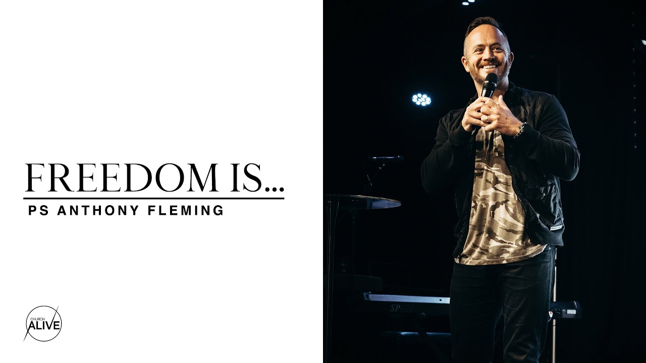 Freedom Pt. 1 | Freedom Is... | Ps. Anthony Fleming - YouTube