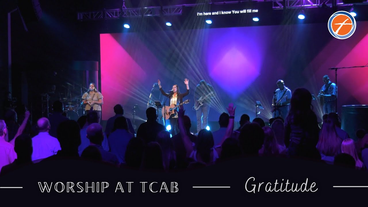Gratitude- Worship at TCAB - YouTube Music