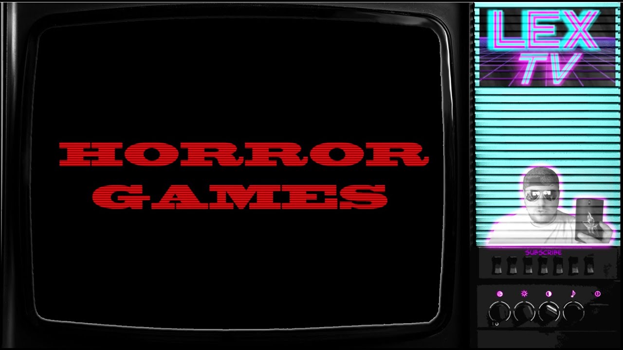LEX-TV: Horror Games (LEX TALK) - YouTube