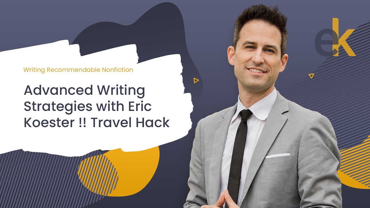 Advanced Writing Strategies with Eric Koester !! Travel Hack - YouTube