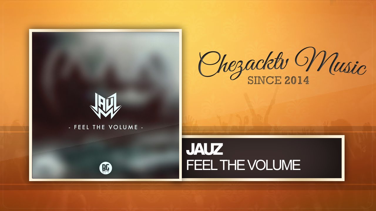 JAUZ - Feel The Volume (Original Mix) - YouTube Music