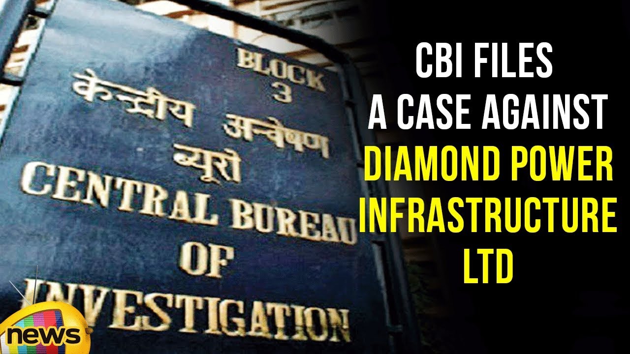 CBI Files A Case Against Vadodara Based Diamond Power Infrastructure ...