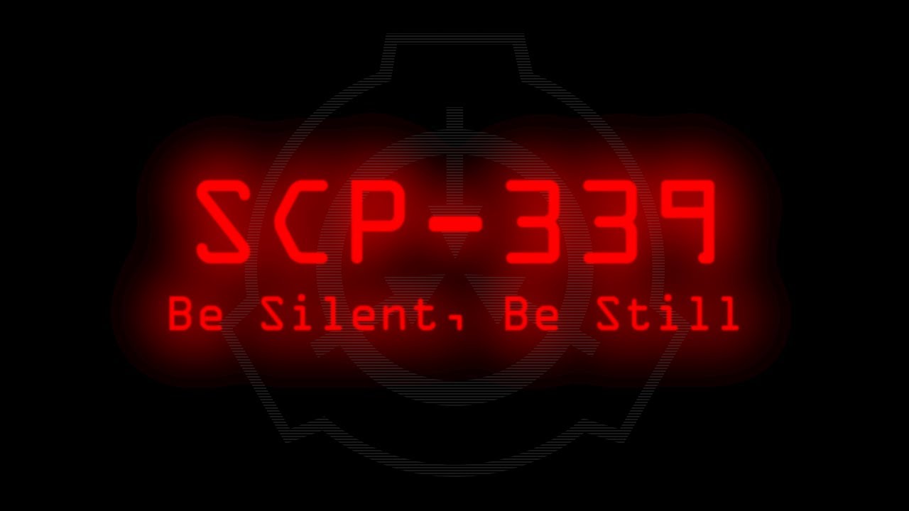 SCP-339 - Be Silent, Be Still - YouTube