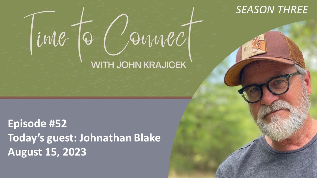 Time to Connect Episode #52 – Johnathan Blake – August 15, 2023 - YouTube