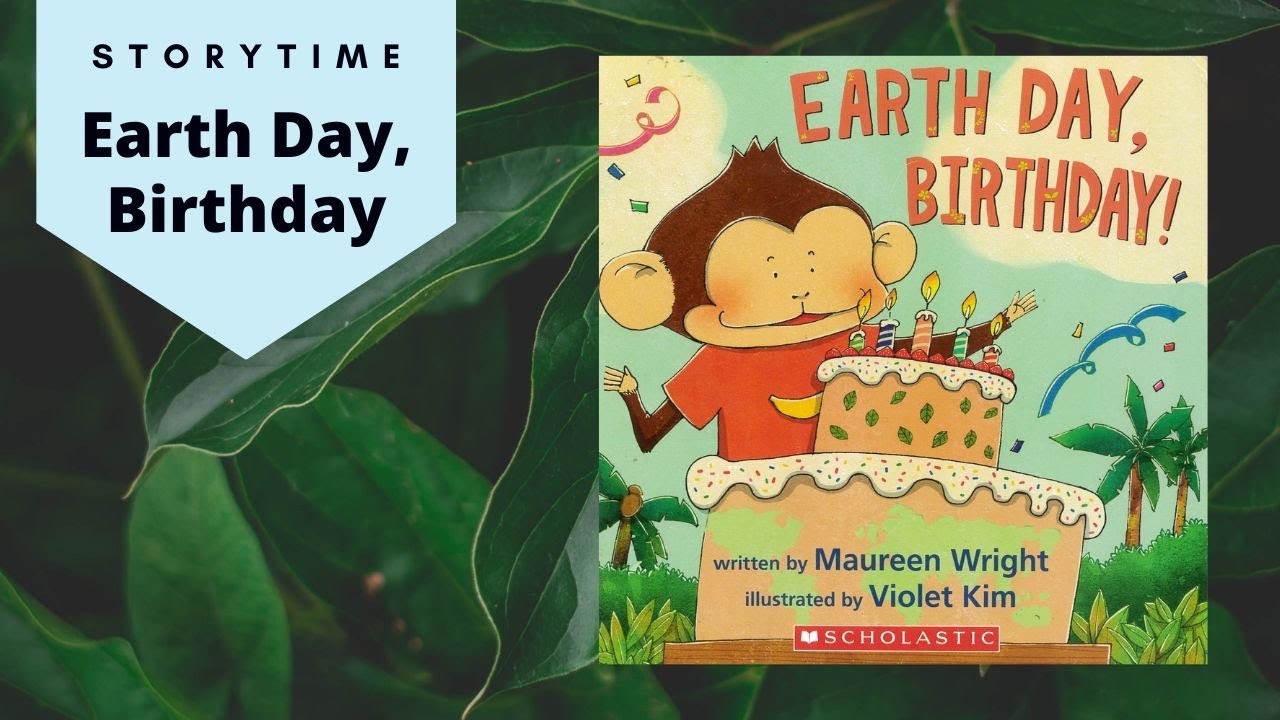 Earth Day, Birthday! by Maureen Wright | Read Aloud Children's Book ...