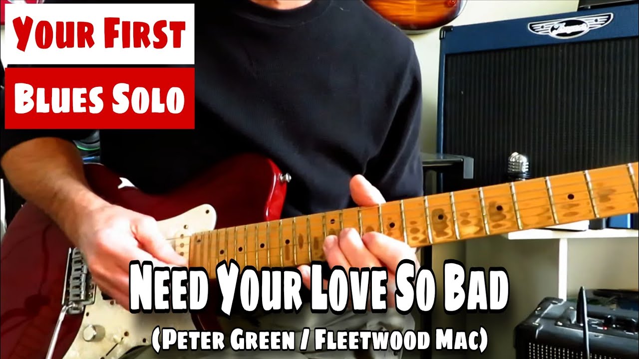 Need Your Love So Bad (solo) Peter Green / Fleetwood Mac. Guitar Lesson ...