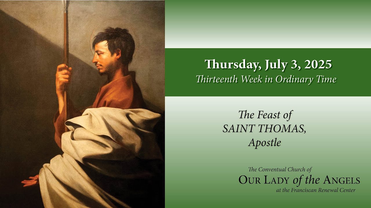 Thursday, July 3, 2025 (8:00am) - The Feast of Saint Thomas, Apostle ...
