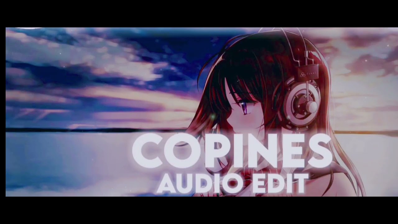 Copines [Audio Edit] - YouTube