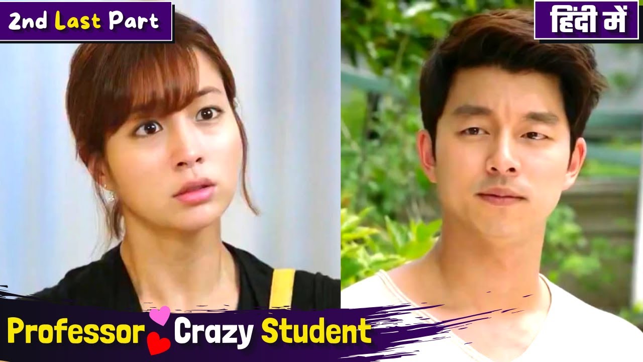 2nd Last Part | Professor Fall for Handsome Student | Hate to Love ...
