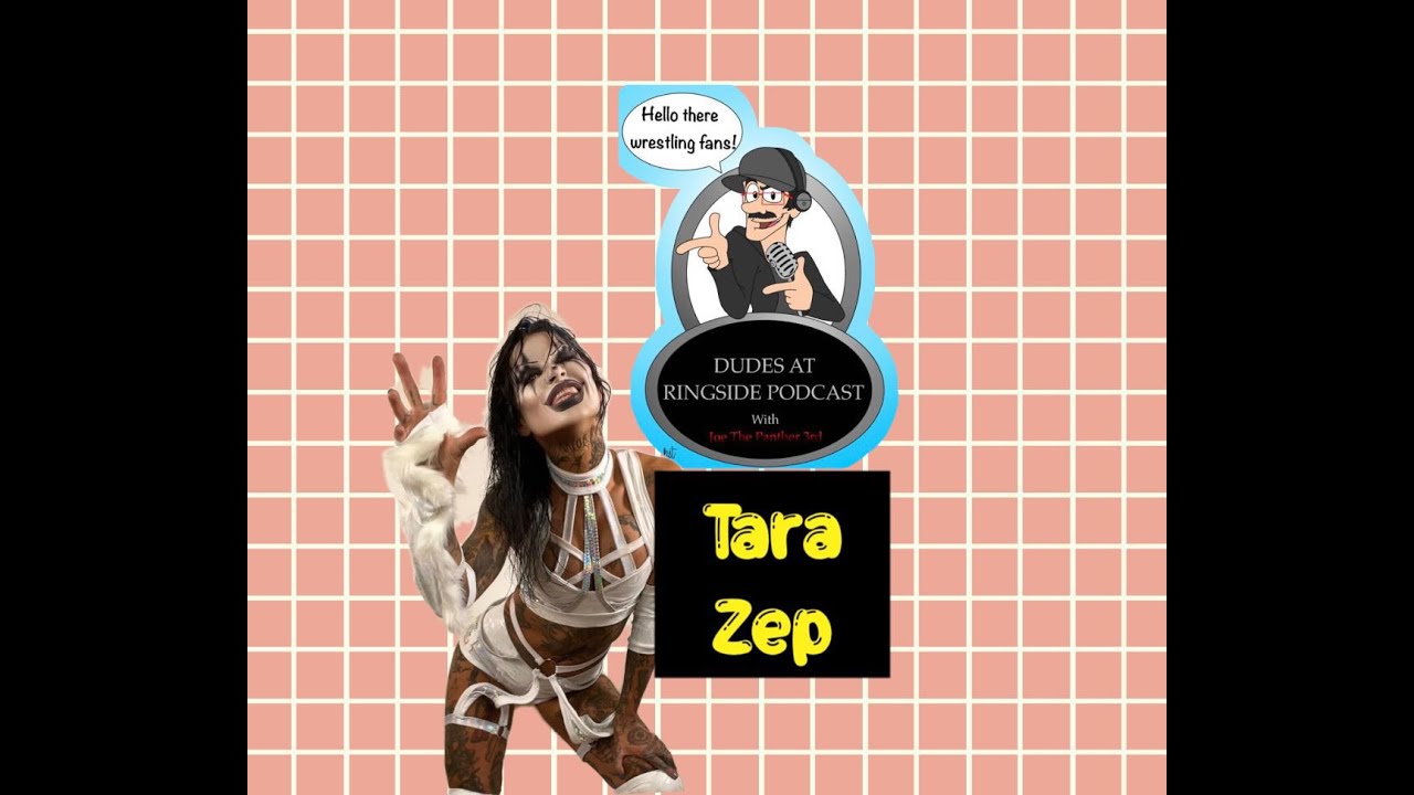 Tara Zep Guest on Dudes at ringside Podcast - YouTube