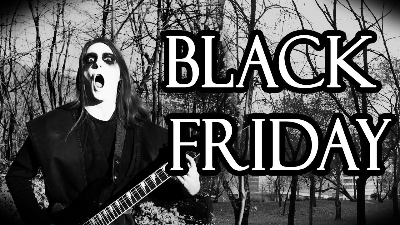 BLACK FRIDAY - Black Metal Parody Song - The Black Lair - YouTube