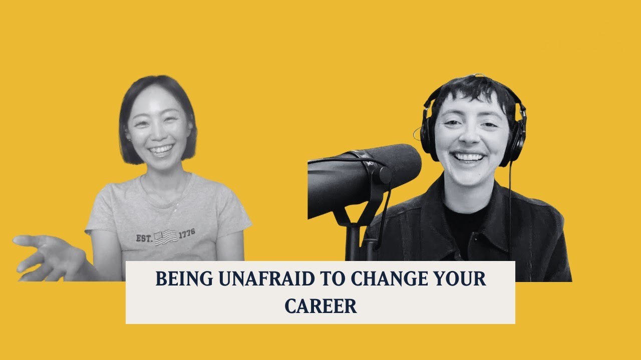 Being Unafraid to Change Your Career - YouTube