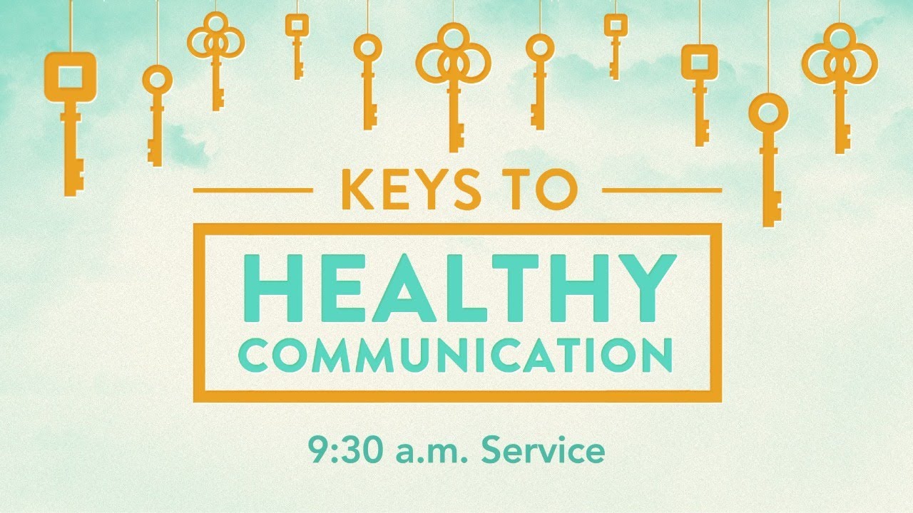 CC Online - Keys to Healthy Communication - Sunday - 9:30am Service ...