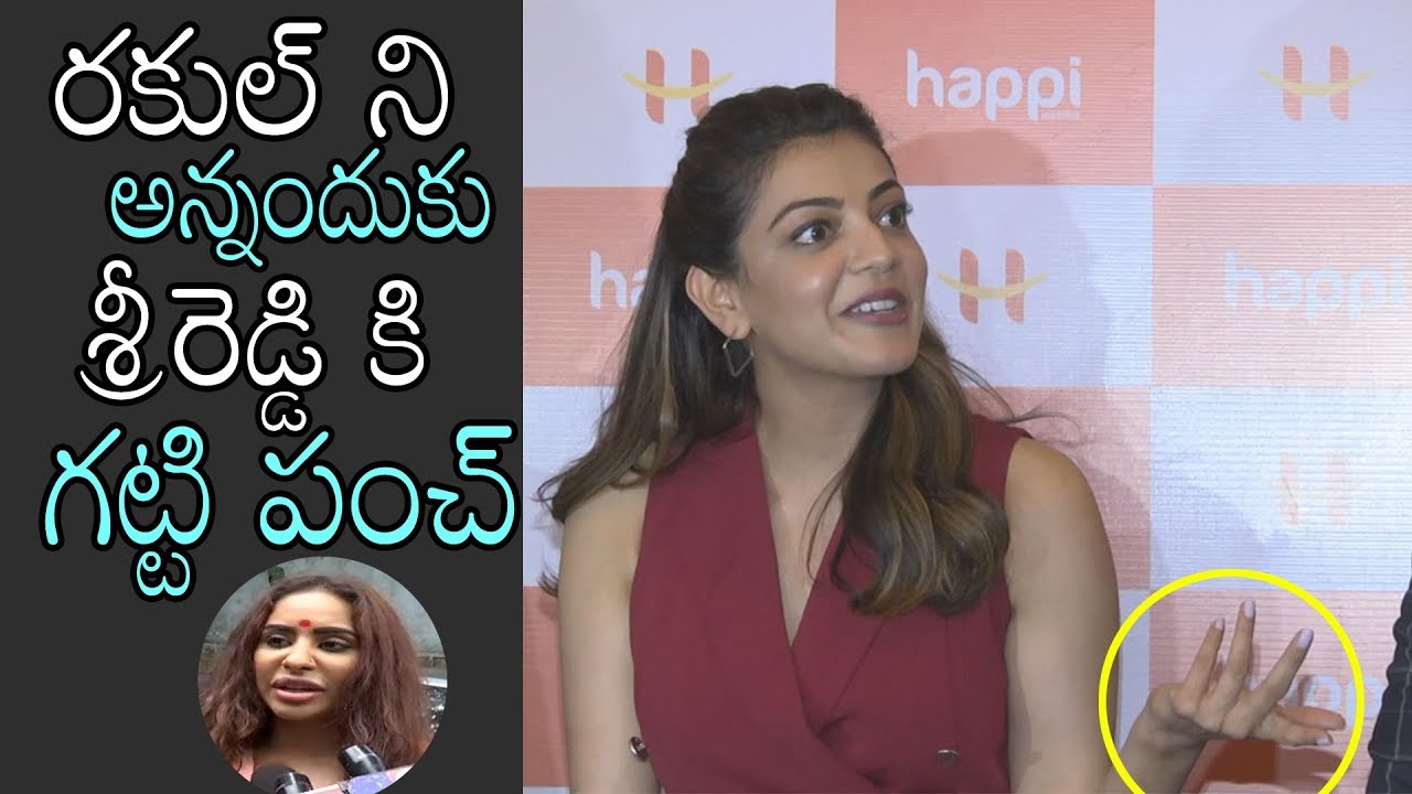 Kajal SUPER PUNCH On Sri Reddy | Happi Mobile Store Launch | Warangal ...