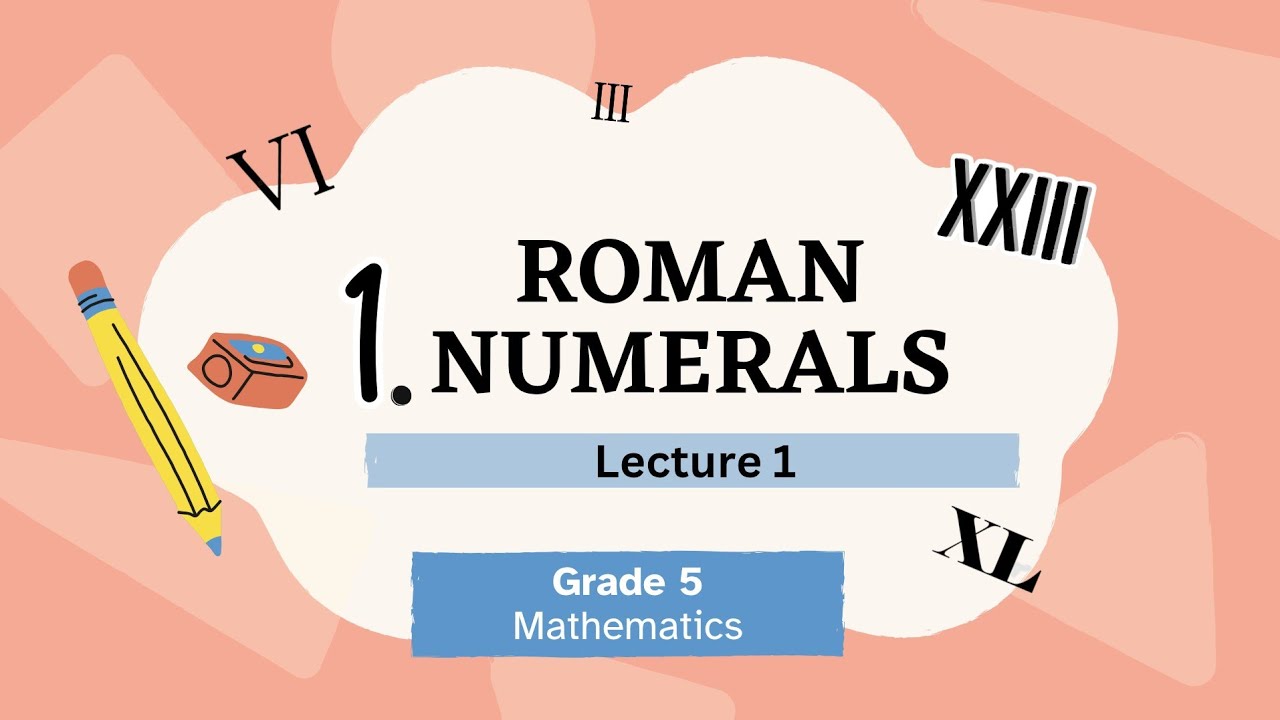 5th Std | Roman Numerals | Chapter 1 | Lecture 1 | Maharashtra State ...