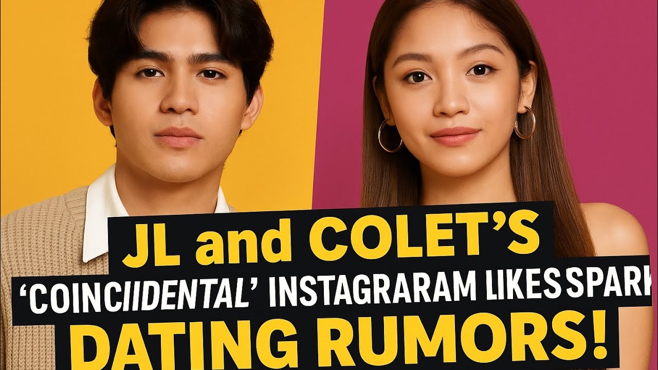 JL and Colet’s “Coincidental” Instagram Likes Spark Dating Rumors ...