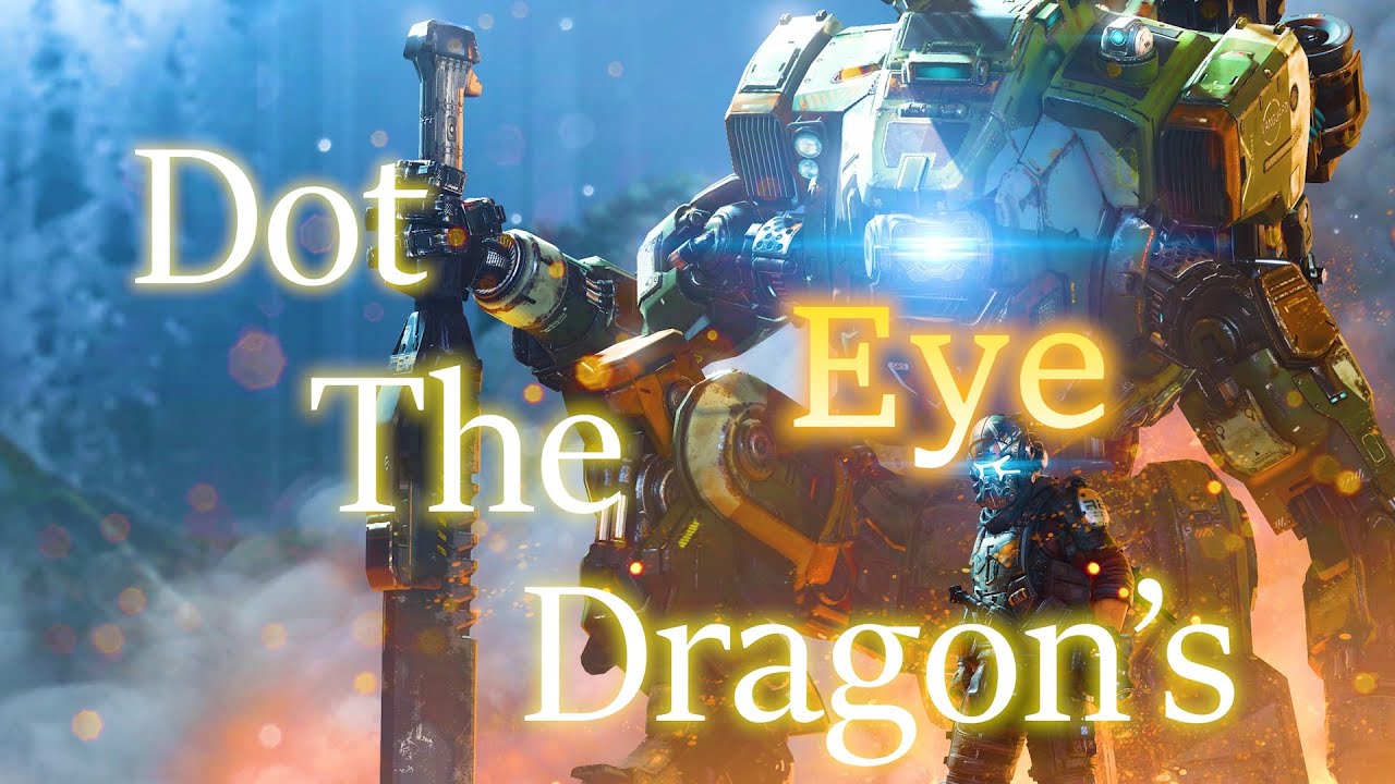 Titanfall 2 Dot The Dragon's Eye - YouTube