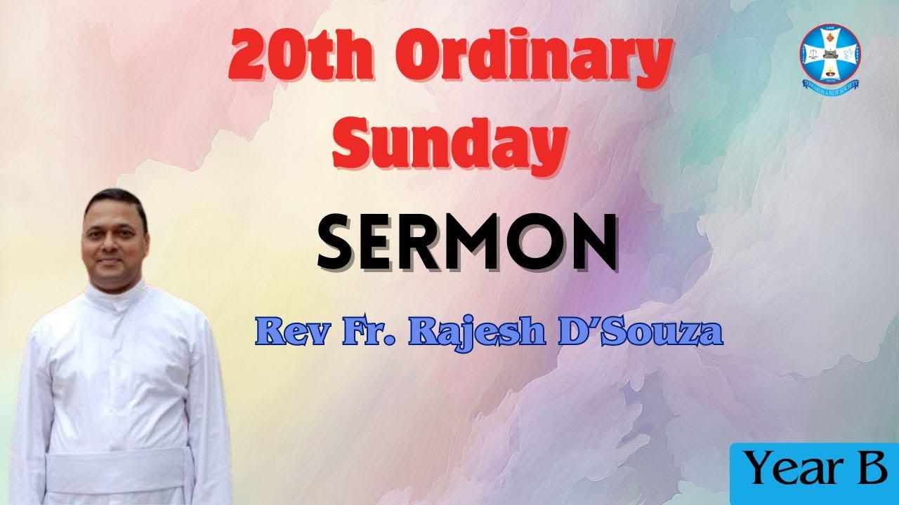 20th Ordinary Sunday Sermon || (Year B) || by Rev. Fr. Rajesh D'Souza ...