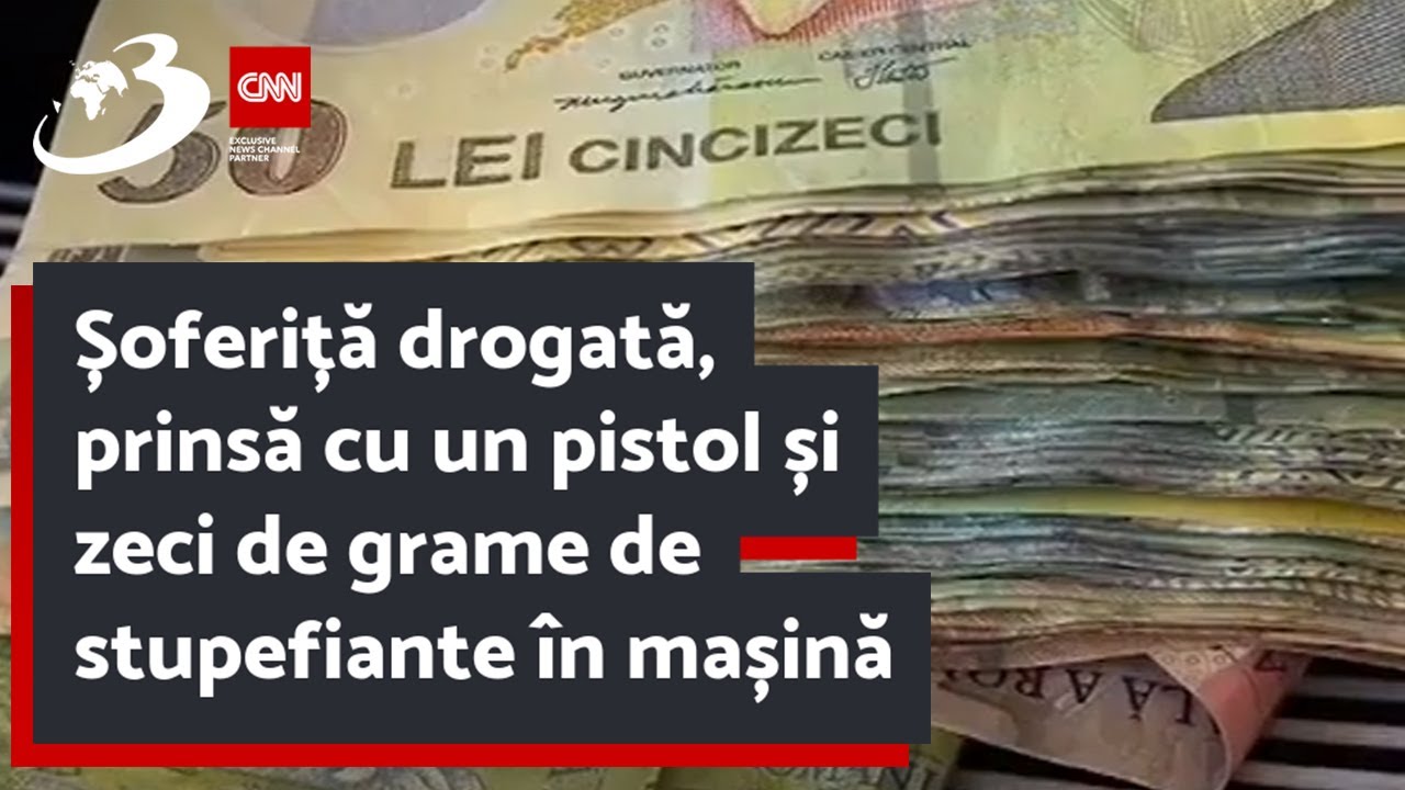 Șoferiță drogată, prinsă cu un pistol și zeci de grame de stupefiante ...