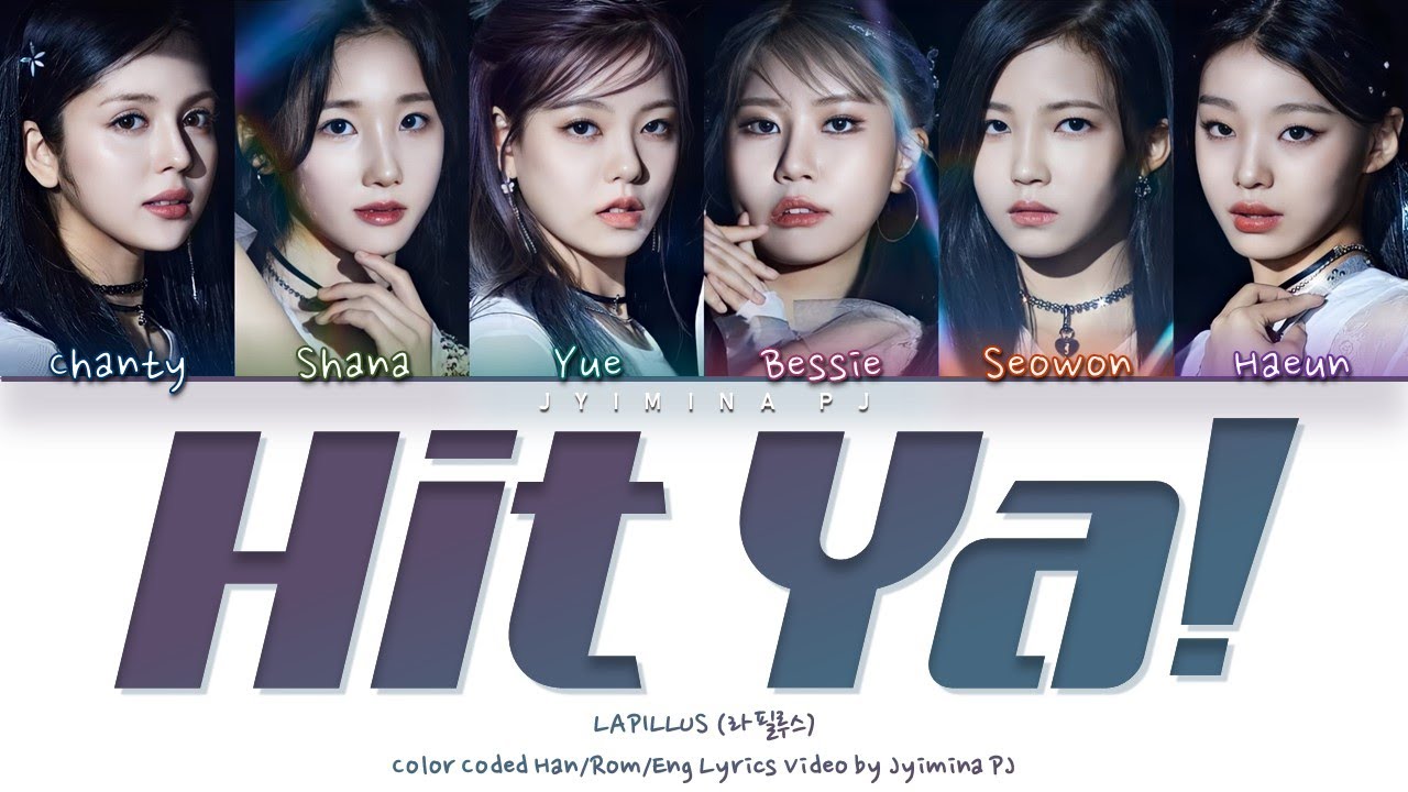 Lapillus (라필루스) - 'HIT YA!' Lyrics (Color Coded_Han_Rom_Eng) - YouTube