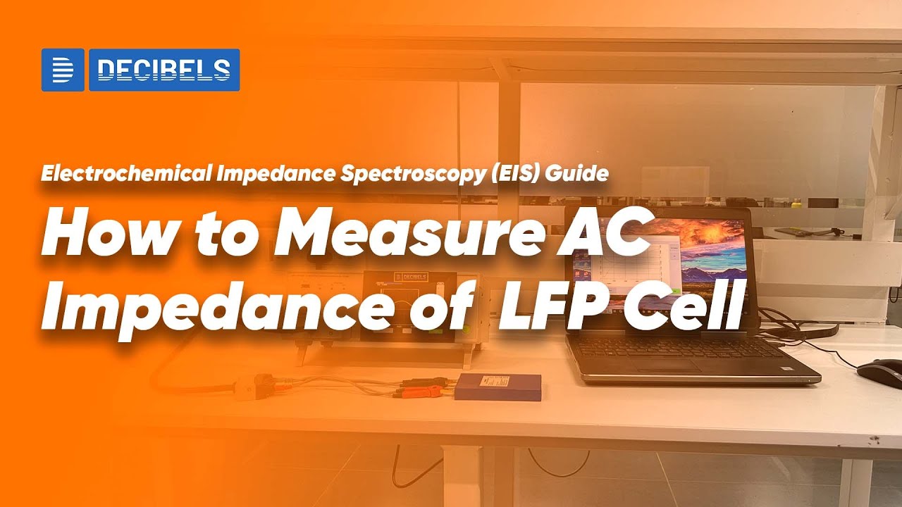 How to Measure AC Impedance of LFP Cell | Electrochemical Impedance ...