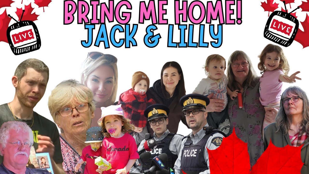 BRING ME HOME - JACK & LILLY - MISSING - CANADA - WE ARE THEIR VOICES ...