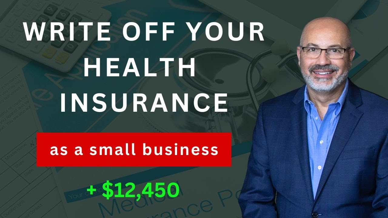 How to Write Off Health Insurance as Self-Employed and Small Business ...