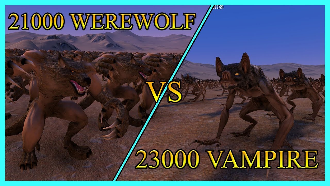 23000 VAMPIRE MUTANT vs 21000 WEREWOLF - UEBS - Vampire vs Werewolf ...