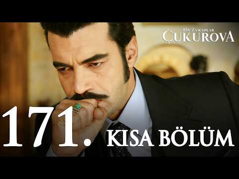 Bir Zamanlar Çukurova 171. Kısa Bölüm