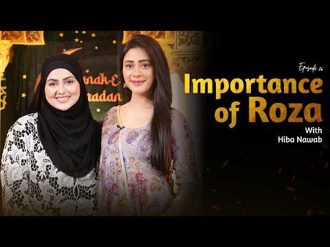 Social Media Trolls, Faith & Positivity ft. Hiba Nawab 🌙 | Raunak E Ramadan | Season 2 Episode 27