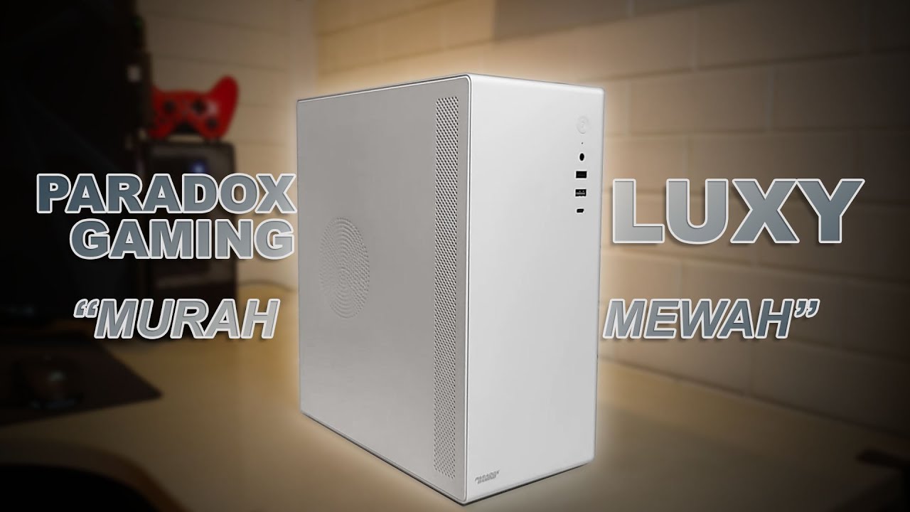 "Paradox Gaming Luxy" Casing Compact, Mewah, & Murah - #review - YouTube