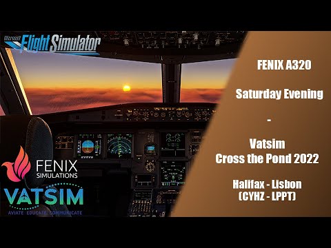 ️ ️ Cross The Pond 2022 - MSFS - Halifax - Lisbon - Fenix A320 - Vatsim ...