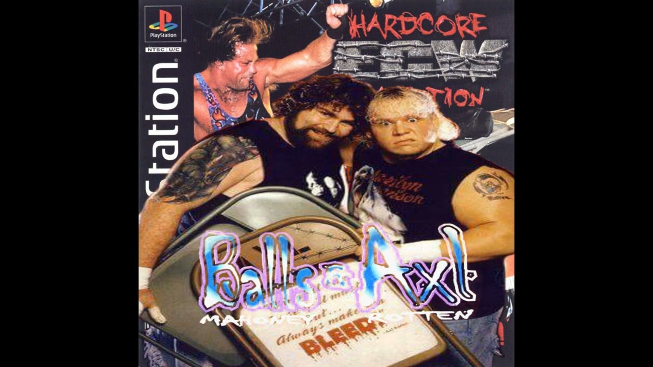 ECW Hardcore Revolution Balls Manoney & Axl Rotten Theme PS1 - YouTube