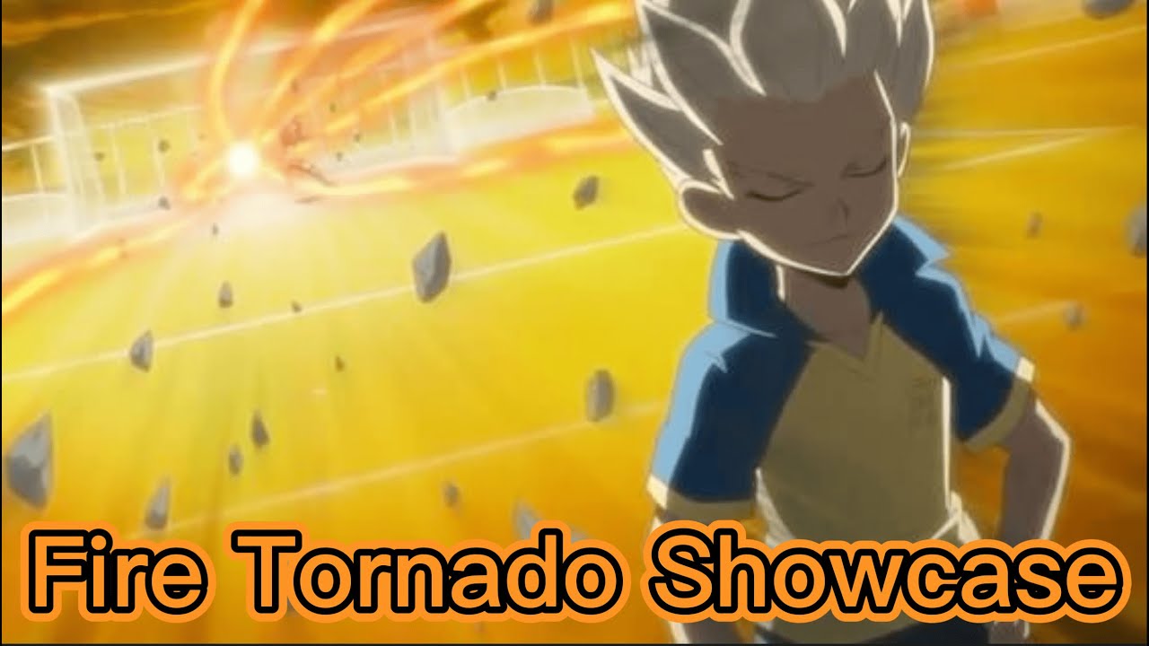 Inazuma Rebirth || Fire Tornado Full Showcase - YouTube