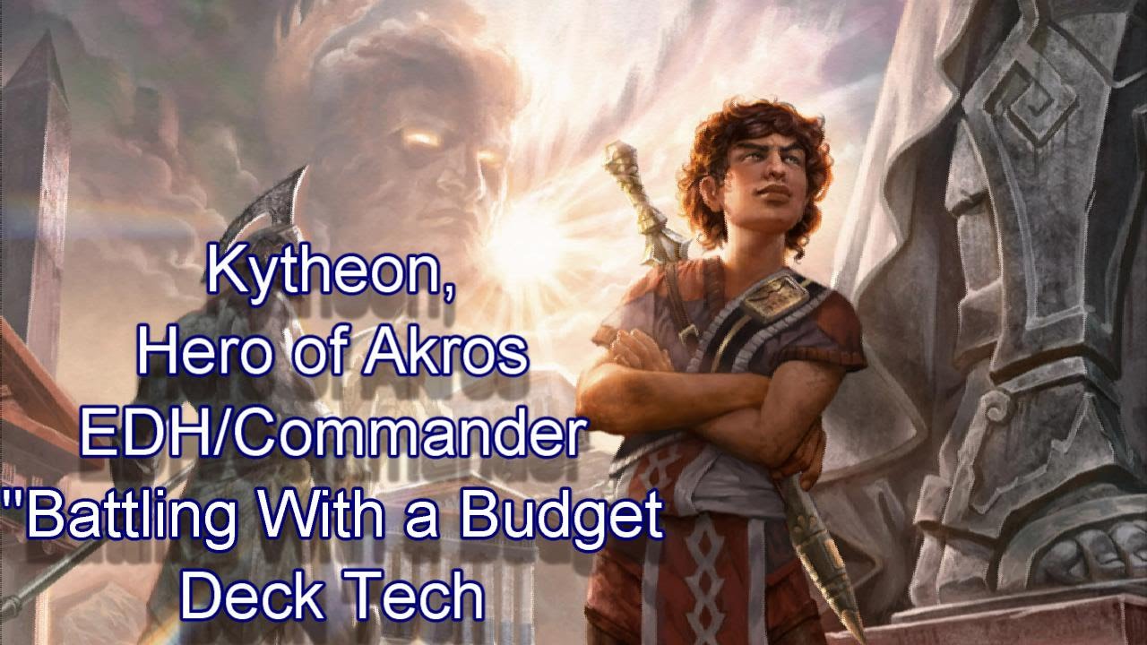 Kytheon, Hero of Akros EDH/Commander Battling With A Budget Deck Tech ...