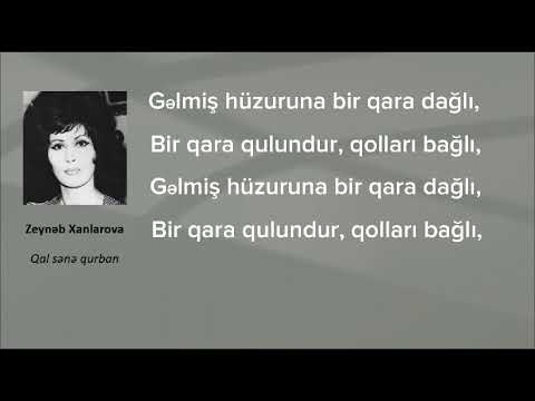 Zeynəb Xanlarova - Sənə qurban (lyrics)
