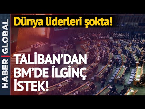 Tüm Dünya Liderleri Şaşırdı! Taliban'dan BM'de İlginç İstek