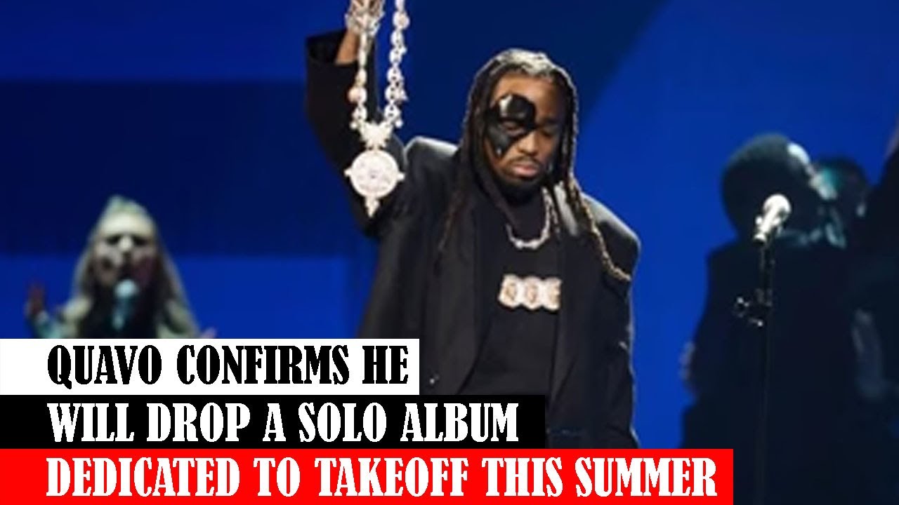 QUAVO CONFIRMS HE WILL DROP A SOLO ALBUM DEDICATED TO TAKEOFF THIS ...