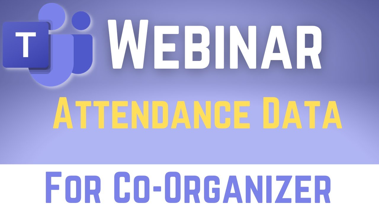 Microsoft Teams Webinars: Co-organizers Can See Attendance Data - YouTube