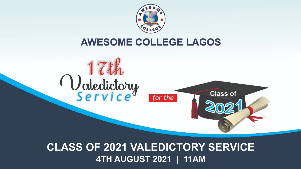 AWESOME COLLEGE LAGOS CLASS OF 2021 VALEDICTORY SERVICE - YouTube