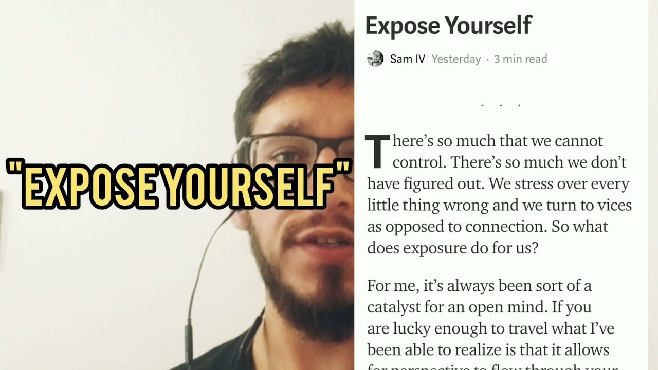 Why You Need To Expose Yourself - YouTube