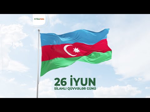 26 iyun Silahlı Qüvvələr Gününüz mübarək