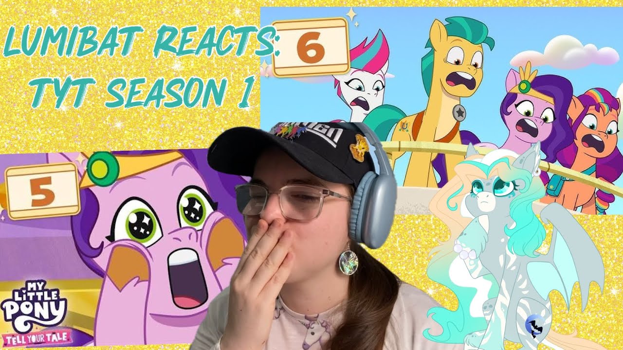 Lumibat Reacts: My Little Pony Tell Your Tale Season 1 (episodes 5 & 6 ...